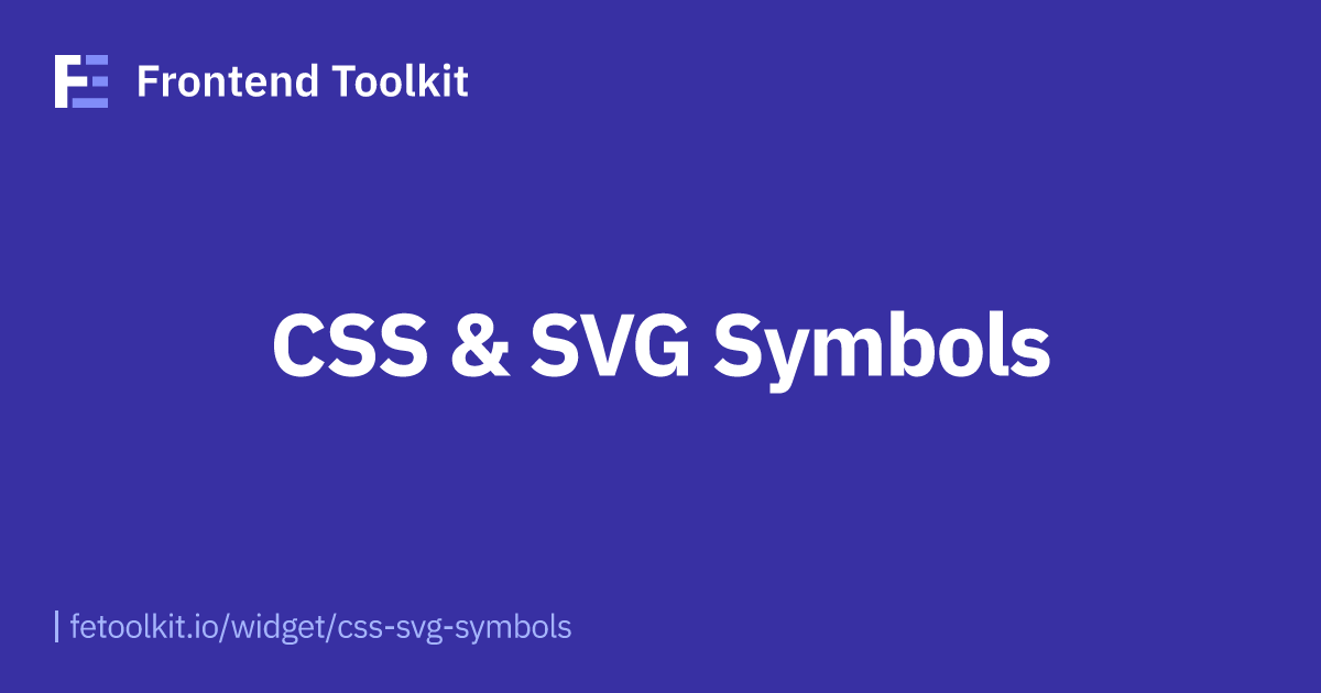 CSS & SVG Symbols - Frontend Toolkit CSS & SVG Symbols - Frontend Toolkit